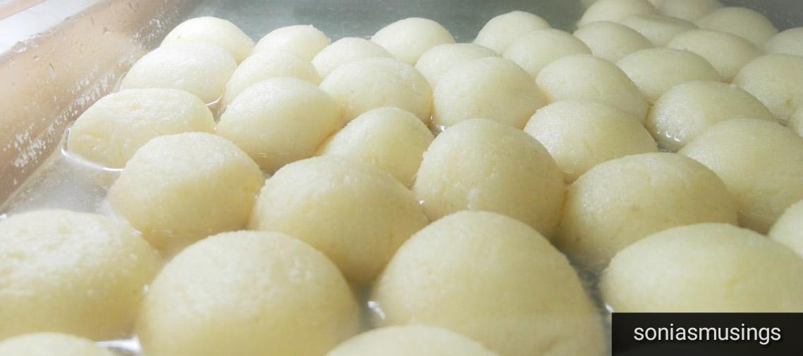 A dollop of Bengal – Rosogolla – soniasmusings